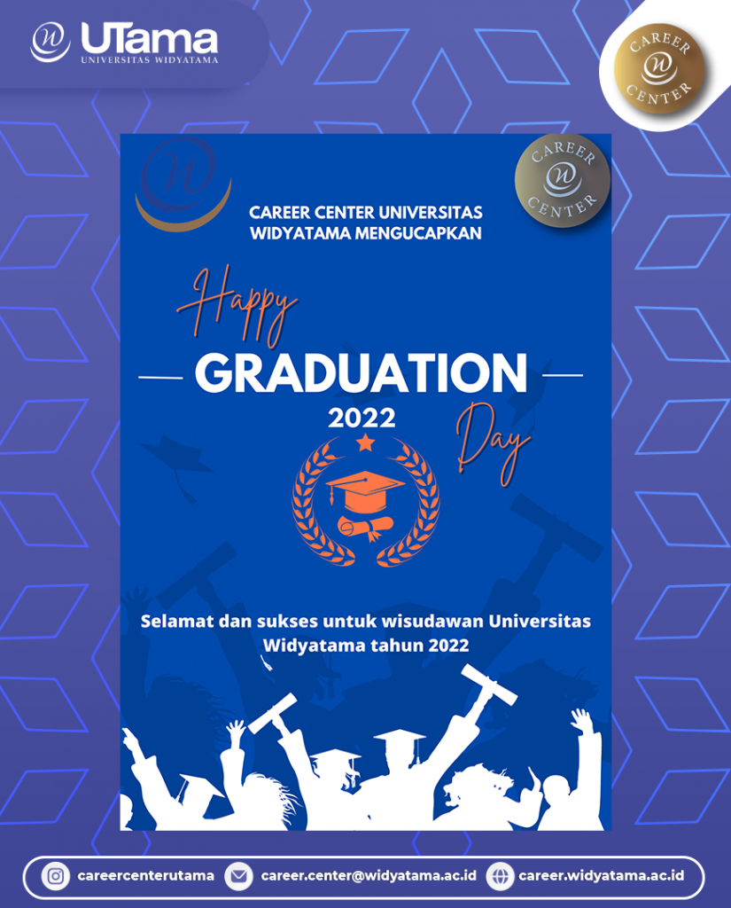 Happy Graduation Day 2022 - Career Center Universitas Widyatama