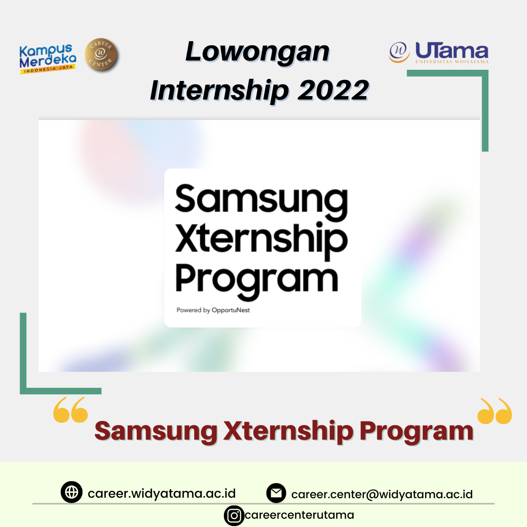 Samsung Xternship Program - Career Center Universitas Widyatama